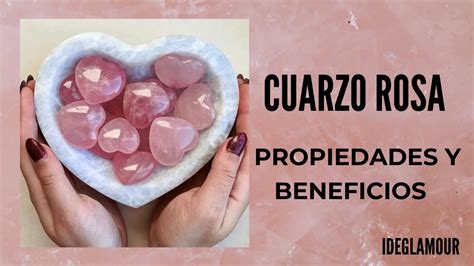Cuarzo Rosa Propiedades Y Beneficios Youtube
