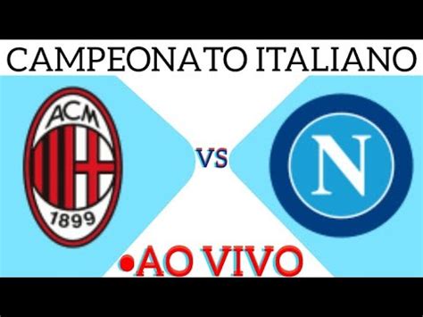 MILAN X NAPOLI AO VIVO CAMPEONATO ITALINO 11 02 2024 NARRAÇÃO YouTube