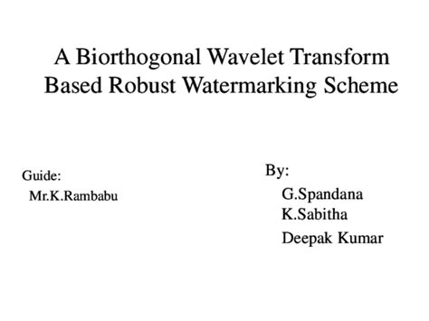 ppt a biorthogonal wavelet transform spandana gandla