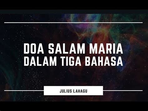 Doa Salam Maria Dalam Tiga Bahasa Youtube