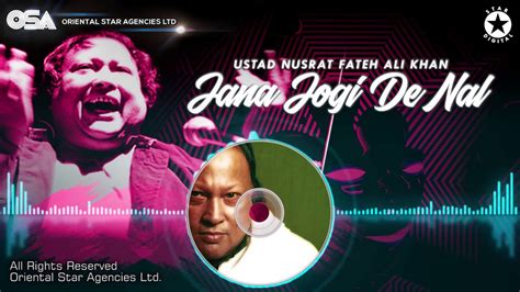 Jana Jogi De Nal Nusrat Fateh Ali Khan Complete Full Version Osa