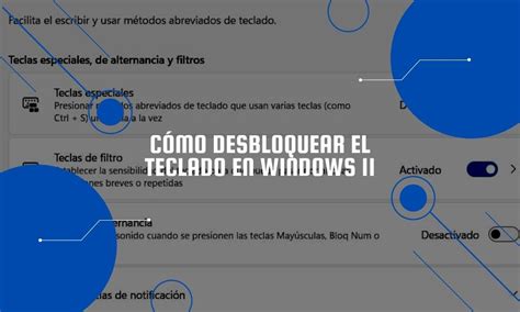 Cómo desbloquear el teclado en Windows 11