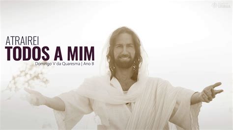 Domingo V Da Quaresma Ano B O Canto Na Liturgia