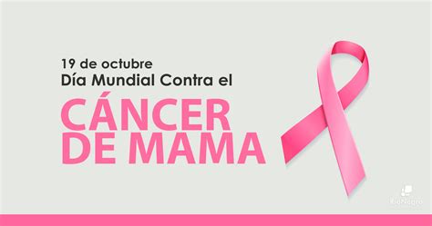 19 de octubre Día Mundial de lucha contra el cáncer de mama