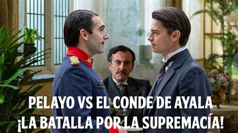 La Promesa 413 Pelayo Vs El Conde De Ayala La Batalla Por La