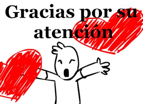 Gracias Por Su Atencion Memes Y Im Genes Imagenes