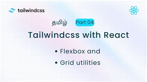 Flex And Grid Utilities Tailwindcss Tamil Tailwindcss With React