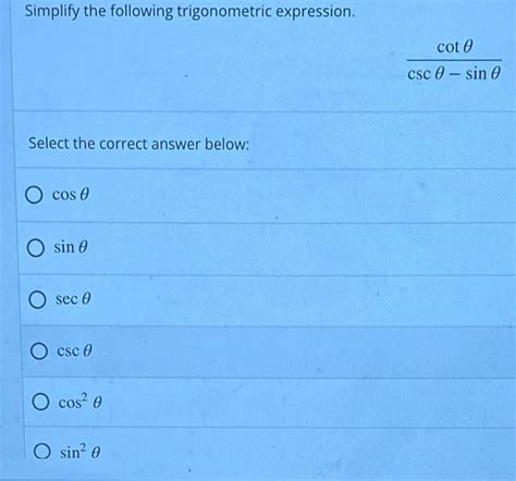 solved simplify the following trigonometric expression cot