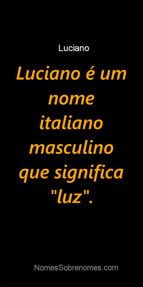 Qual O Significado Do Nome Luciano
