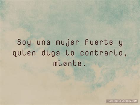 Total 42 Imagen Imagenes Con Frases Para Mujeres Fuertes Abzlocal Mx