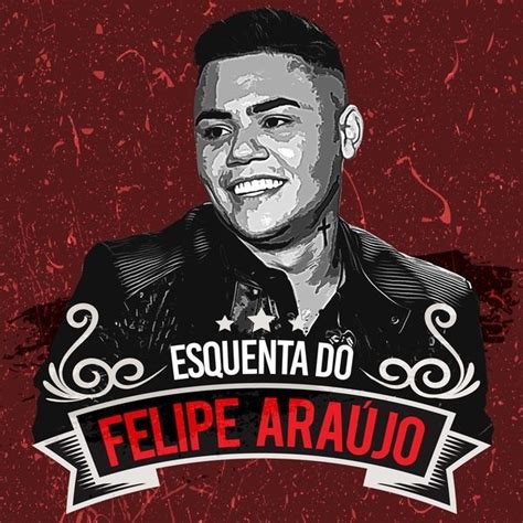 Felipe Araujo Esquenta Do Felipe Araujo Ao Vivo Ep 2018