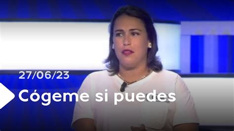 Cógeme si puedes 27 06 23 YouTube