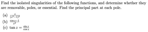 solved find the isolated singularities of the following