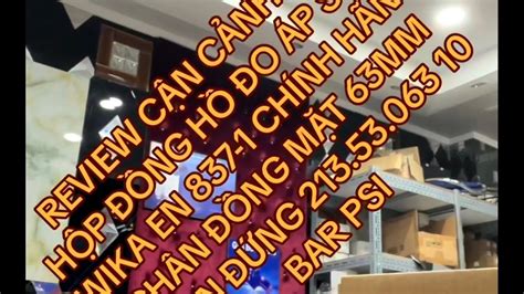 REVIEW CẬN CẢNH ĐẬP HỘP ĐỒNG HỒ ĐO ÁP SUẤT WIKA EN 837 1 CHÍNH HÃNG