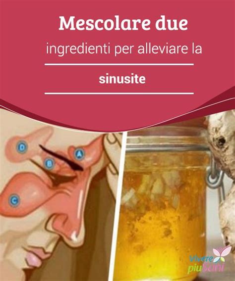 La Sinusite 9 Rimedi Fatti In Casa Per Alleviarla Rimedi Naturali