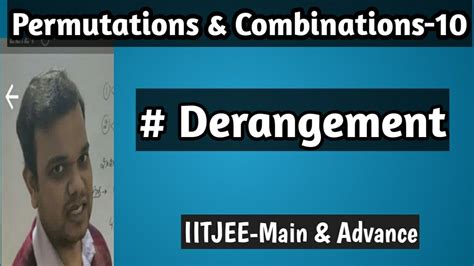 derangement permutations and combinations 10 iitjee youtube