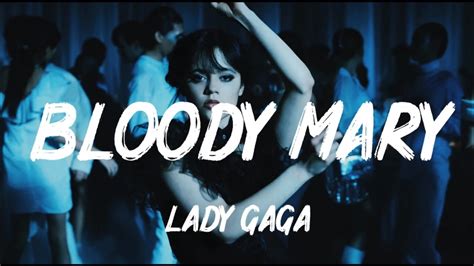 Lady Gaga Bloody Mary Wednesday Lyrics Youtube