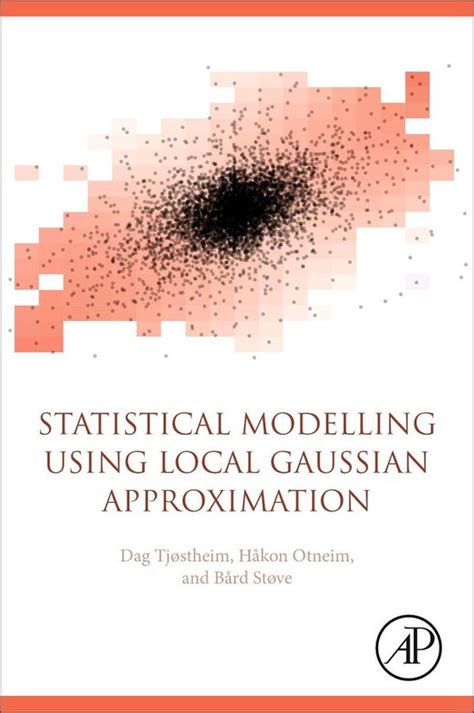 statistical modeling using local gaussian approximation 9780128158616 dag