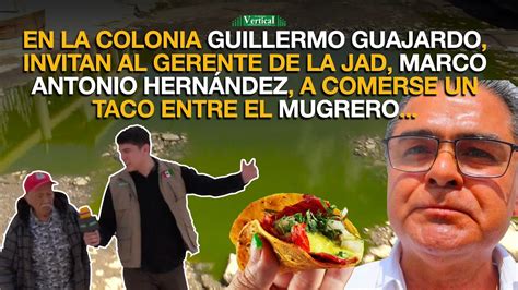 EN LA GUILLERMO GUAJARDO INVITAN AL GERENTE DE LA JAD MARCO HERNÁNDEZ
