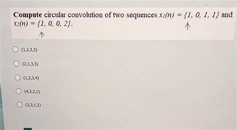 solved compute circular convolution of two sequences