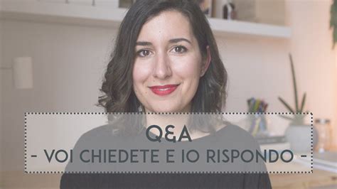 Q A Come Mi Vedo Nel Futuro Cosa Penso Dell Amicizia Quanto Conta La