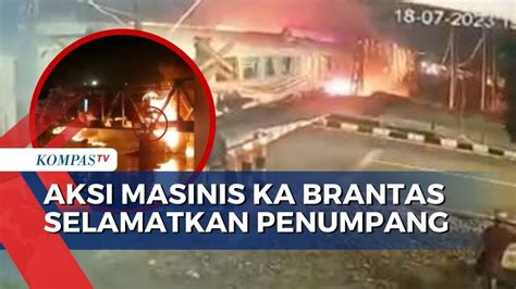 Aksi Heroik Masinis Ka Brantas Selamatkan Penumpang Sebelum Insiden