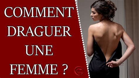 Comment draguer une femme ASTUCES DE DRAGUE Coaching Séduction
