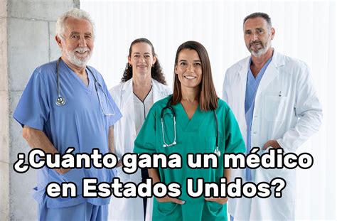 Cuánto gana un médico o doctor en Estados Unidos