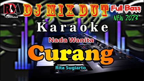 Dj Remix Dut Orgen Tunggal Curang Rita Sugiarto Karaoke Nada