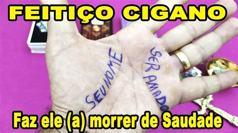 Simpatia Cigana para ele morrer de saudades Querer só ficar ao seu