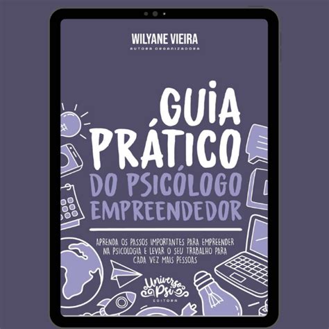 Guia Prático do Psicólogo Empreendedor Wilyane Kelly Vieira Pereira