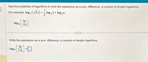 Solved Use The Properties Of Logarithms To Write The Chegg