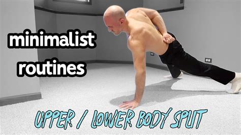 Minimalist Workout Routines For Upper Lower Body Split YouTube