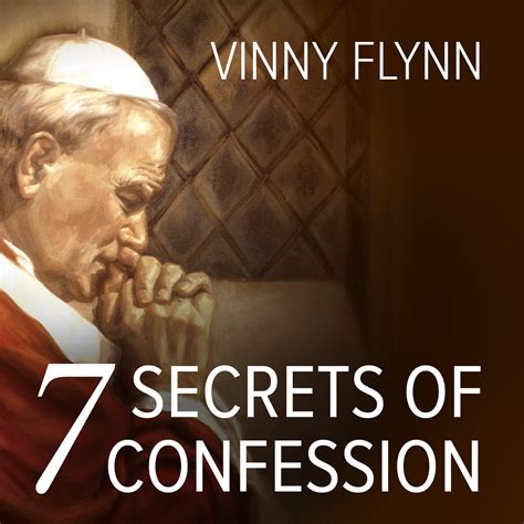 Secrets Of Confession Vinny Flynn Check Out This Great Audio Talk