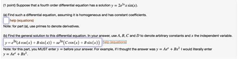 solved point suppose that fourth order differential equation has solution y 2esrx sin x