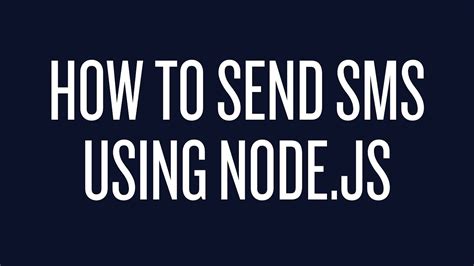 how to send text messages using node js youtube
