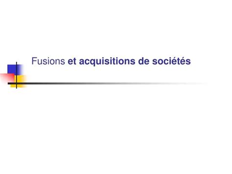 PPT Fusions et acquisitions de sociétés PowerPoint Presentation free