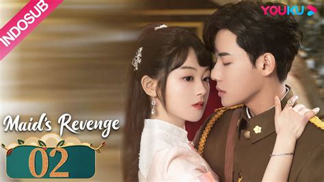 INDO SUB Maid S Revenge EP02 Chen Fangtong Dai Gaozheng Wei