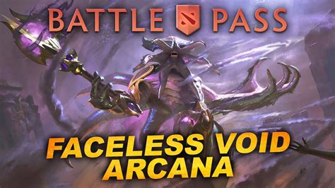 TI11 Faceless Void ARCANA Battle Pass The International 2022 YouTube