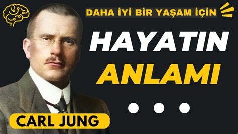 Carl Gustav Jung un Yaşlılıkta Pişman Olmamak İçin Gençken Bilmeniz