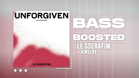 Le Sserafim Jewelry Prod Imase Bass Boosted Youtube