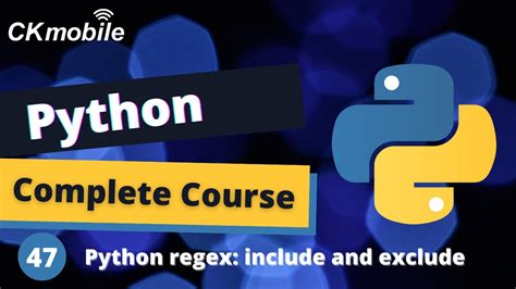 python complete course 47 python regular expression regex include and exclude youtube