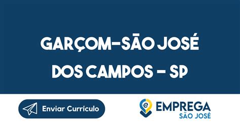 Gar Om S O Jos Dos Campos Sp Emprega S O Jos Vagas De Empregos