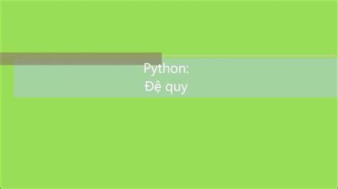 Python S Bài 17 Đệ Quy Recursion Youtube