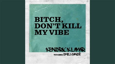 Bitch Dont Kill My Vibe International Remix Edited Version