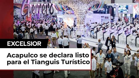 Acapulco se declara listo para el Tianguis Turístico 2024 YouTube