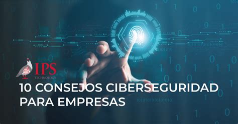 10 Recomendaciones De Ciberseguridad Y Sus Trucos