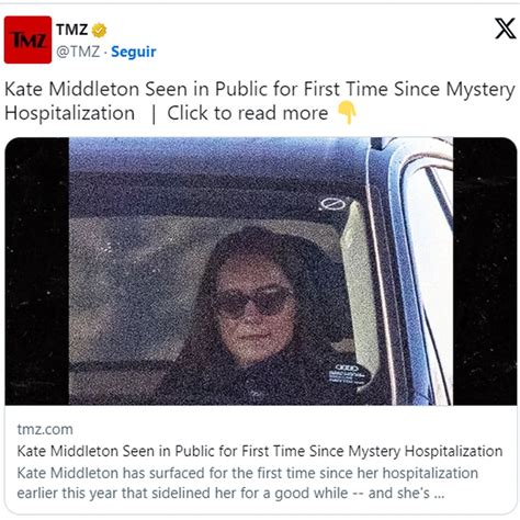 Sale A La Luz La Primera Imagen De Kate Middleton Tras Su Misteriosa