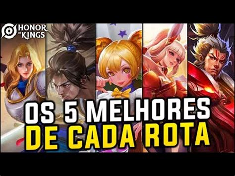 ATUALIZADO OS 5 MELHORES CAMPEÕES DE CADA ROTA NO HONOR OF KINGS