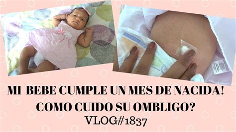 PRIMER MES DE NACIDA COMO CUIDO SU OMBLIGO 07 12 07 13 19 VLOG 1837